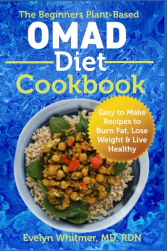 The Beginners Plant-Based OMAD Diet Cookbook: Easy to Make Recipes to ...