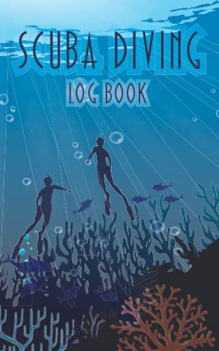 Scuba Diving Log Book for Track and Record over 120 Dives: Essential ...