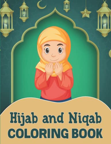 Hijab and Niqab Coloring Book: Muslim Girl Coloring Book, Hijab, Niqab ...