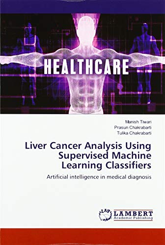 Liver Cancer Analysis Using Supervised Machine Learning Classifiers ...