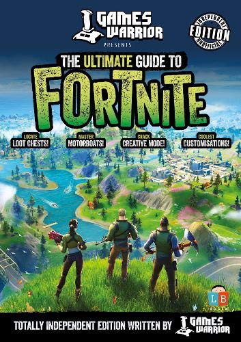 Fortnite Ultimate Guide by Gameswarrior by Little Brother Books | Goodreads
