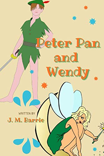 Peter Pan and Wendy: With Annotated by J.M. Barrie | Goodreads