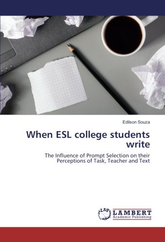 When ESL college students write: The Influence of Prompt Selection on ...