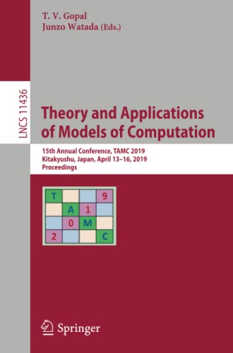 Theory And Applications Of Models Of Computation 15th Annual Conference Tamc 2019 Kitakyushu