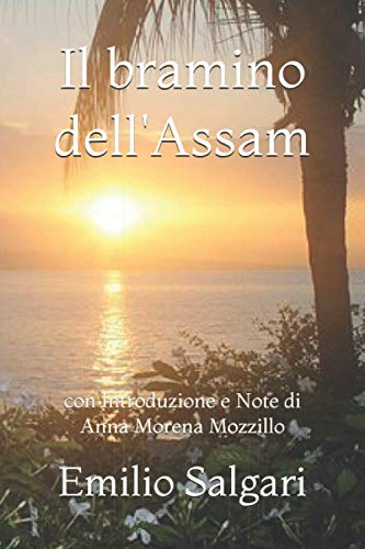 Il bramino dell'Assam: con Introduzione e Note di Anna Morena Mozzillo ...
