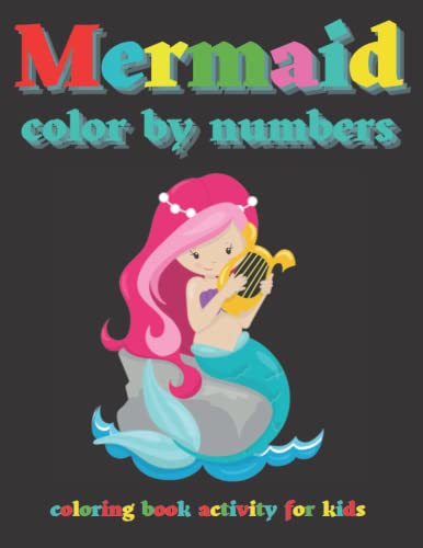 Mermaid color by numbers: coloring book activity for kids Ages 3-8 by ...