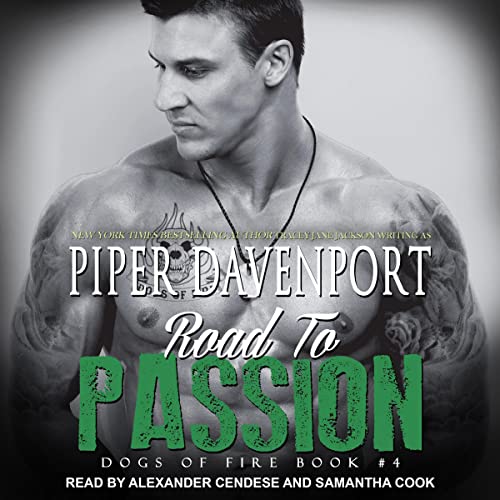 Road to Passion (Dogs of Fire, 4) by Piper Davenport | Goodreads