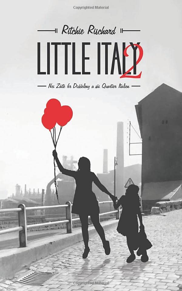 Little Italy 2: Nei Zäite fir Diddeleng a säi Quartier Italien by ...