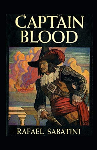 Captain Blood Annotated by Rafael Sabatini | Goodreads