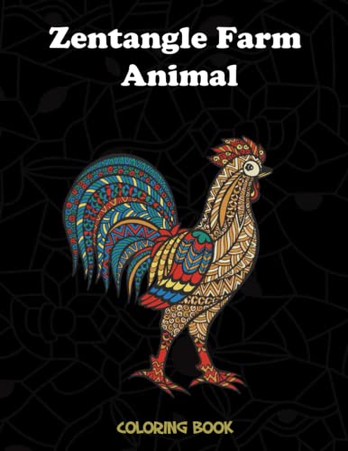 Zentangle Farm Animal Coloring Book: 20 designed Zentangle Farm Animal ...