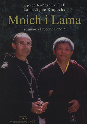 Mnich i lama by Le Gall Robert RinpocheJigme Lenoir Frederic | Goodreads