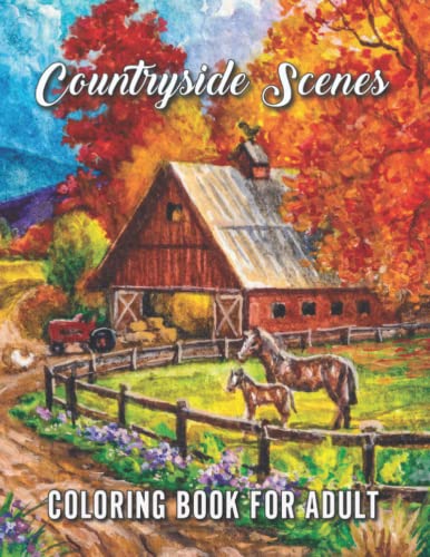 Countryside Scenes Coloring Book: 50 landscapes and stress relief with ...