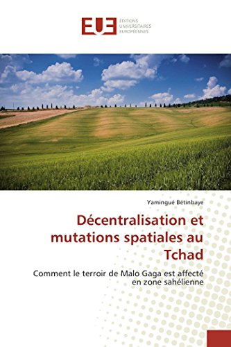 Décentralisation et mutations spatiales au Tchad: Comment le terroir de ...