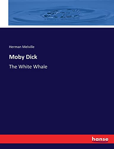 Moby Dick: The White Whale by Herman Melville | Goodreads