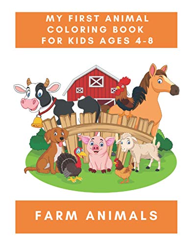 My First Animal Coloring Book for Kids Ages 4-8 Farm Animals: A ...