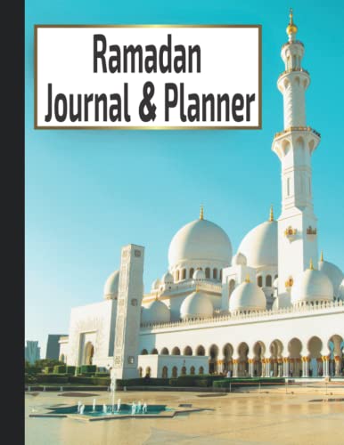 Ramadan Journal & Planner: 30 Days of Prayer, Fasting, Gratitude and ...