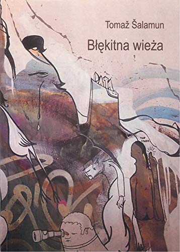 Blekitna wieza (Polish Edition) by Tomaž Šalamun | Goodreads