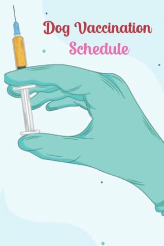 Dog Vaccination Schedule: Dog Vaccine Record, Vaccination Reminder ...