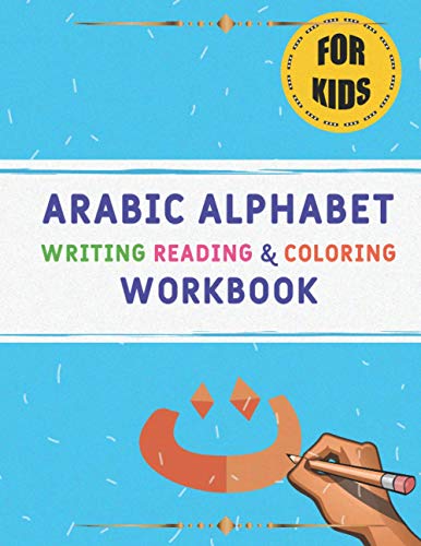 Arabic Alphabet Writing Reading & Coloring Workbook For Kids: Write ...