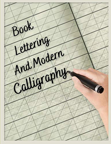 Book Lettering And Modern Calligraphy: Learn To Create Modern ...