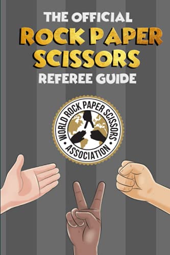 The Official Rock Paper Scissors Referee Guide: Everything you need to ...