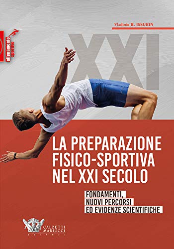 La preparazione fisico-sportiva nel XXI secolo: fondamenti, nuovi ...