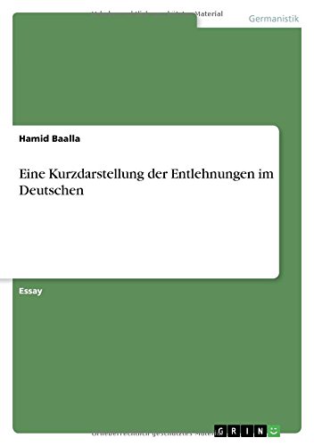 Eine Kurzdarstellung der Entlehnungen im Deutschen by Hamid Baalla ...