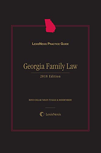 LexisNexis Practice Guide: Georgia Family Law by LLC Boyd Collar Nolen ...