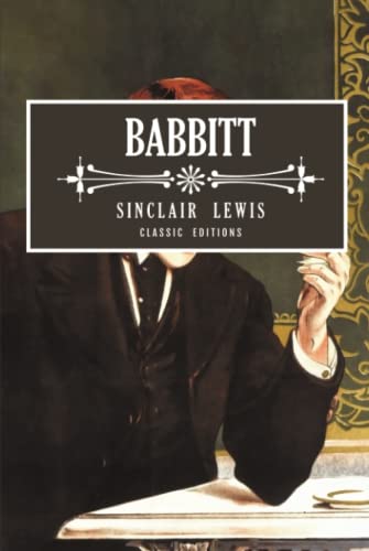 Babbitt (Annotated): Classic Editions, Psychological Fiction by Sinclair Lewis | Goodreads