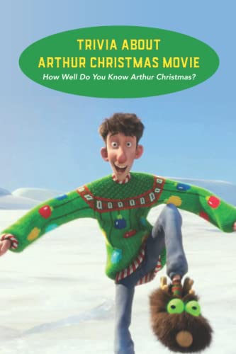 Trivia about Arthur Christmas Movie: How Well Do You Know Arthur ...