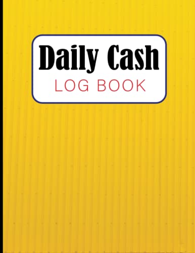 Daily Cash Log Book: Large Petty Cash Ledger Book, Income and Expenses ...