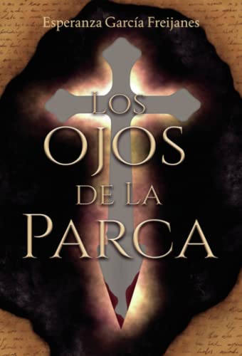 Los ojos de La Parca (Spanish Edition) by Esperanza García Freijanes ...