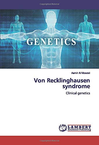 Von Recklinghausen syndrome: Clinical genetics by Aamir Al Mosawi ...