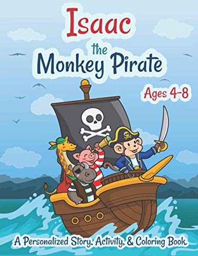 Isaac The Monkey Pirate Ages 4-8 A Personalized Story Activity and ...