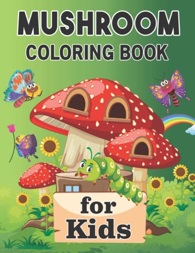 Mushroom Coloring Book for Kids: Psychedelic Magical Mushroom ...