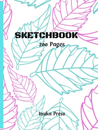 Sketchbook 200 Pages: Double Sided Hardbound Sketchbook For Drawing ...