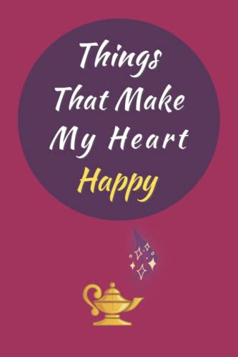 Things That Make My Heart Happy - Gift: Best Feeling / Journal ...