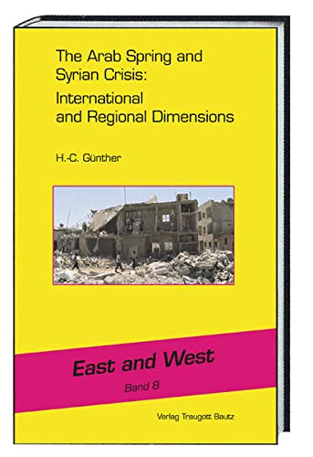 The Arab Spring and Syrian Crisis: International and Regional ...
