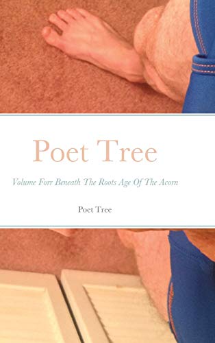 Poet Tree Volume Forr Beneath the Roots: Age of the Acorn by Poet Tree ...
