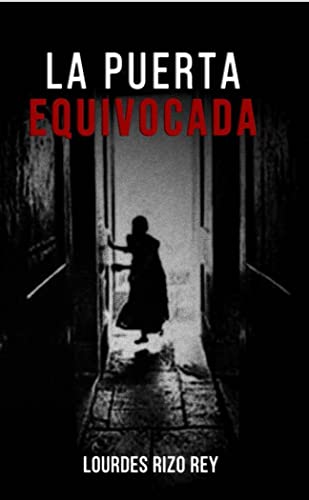 'Puerta Equivocada by LOURDES RIZO REY | Goodreads