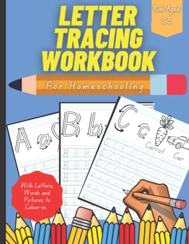 Letter Tracing Workbook For Home schooling Kids Aged 3-5 ,with Letters ...