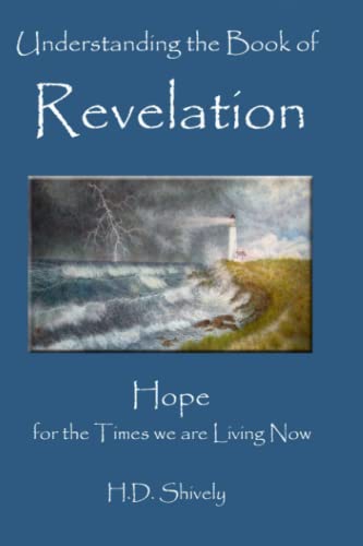 Understanding The Book Of Revelation Hope For The Times We Are Living