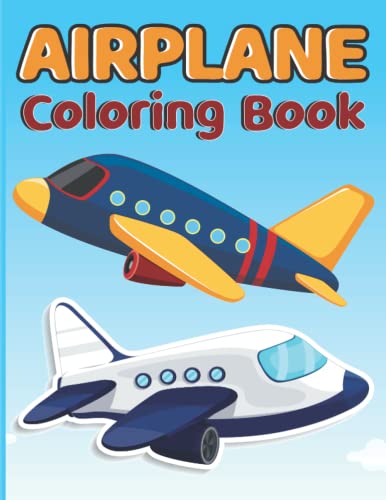 Airplane Coloring Book: Airplane Coloring & Activity Book for Kids ...