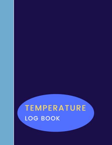 Temperature Log Book: 8.5 x 11 Inch, 120 Pages, Food Temperature ...