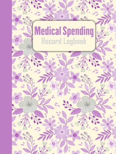 Medical Spending Record Logbook: Keeping Track of Bills and Payment ...