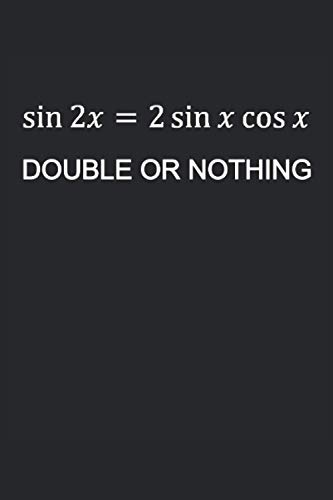 Sine Standard Identity. Double or Nothing: Cute Novelty Gift for Math ...