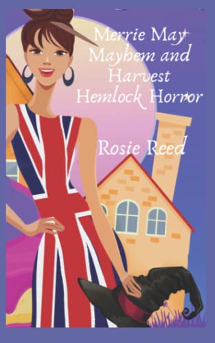 Merrie May Mayhem and Harvest Hemlock Horror by Rosie Reed | Goodreads