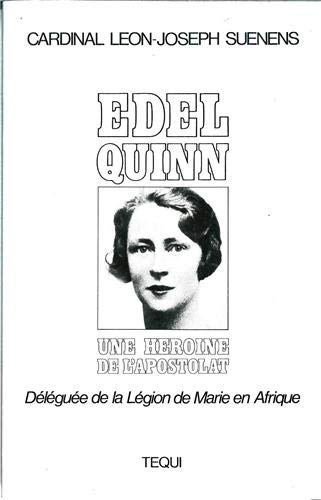 Edel Quinn - une héroïne de l'apostolat by Léon Joseph Suenens | Goodreads