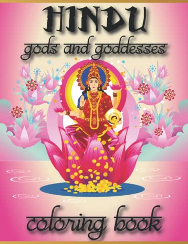 Hindu Gods And Goddesses Coloring Book: Adult Coloring Book With Hindu ...