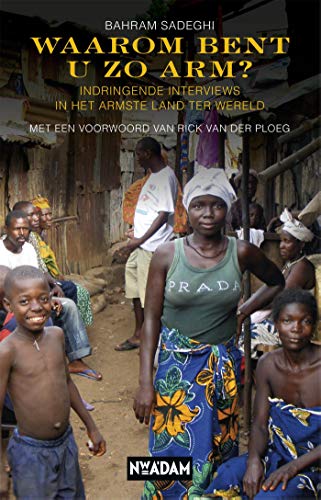 Waarom bent u zo arm: indringende interviews in het armste land ter ...